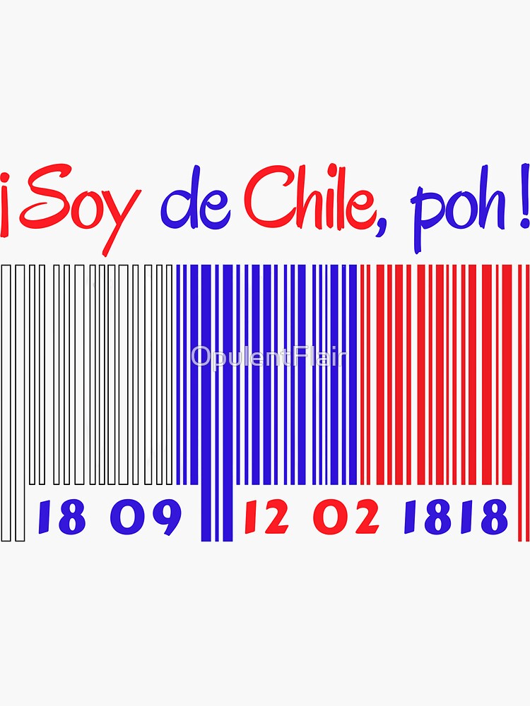 "¡Soy de Chile poh!" Sticker for Sale by OpulentFlair | Redbubble