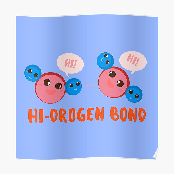 "Hydrogen H2 Bond Cute Cartoon Says Hi " Poster by twicetrader | Redbubble