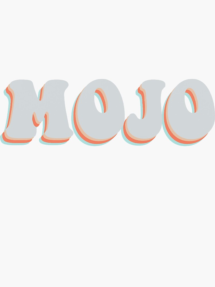 "MOJO" Sticker for Sale by brennamccain | Redbubble