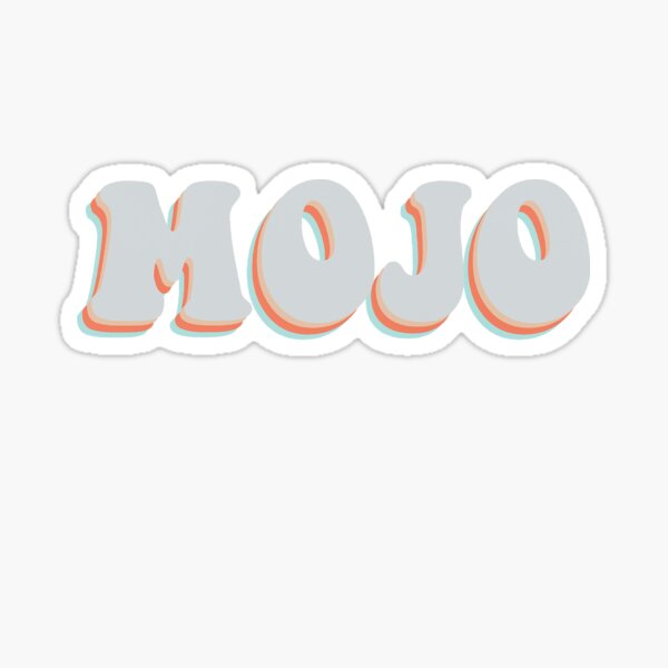 "MOJO" Sticker for Sale by brennamccain | Redbubble