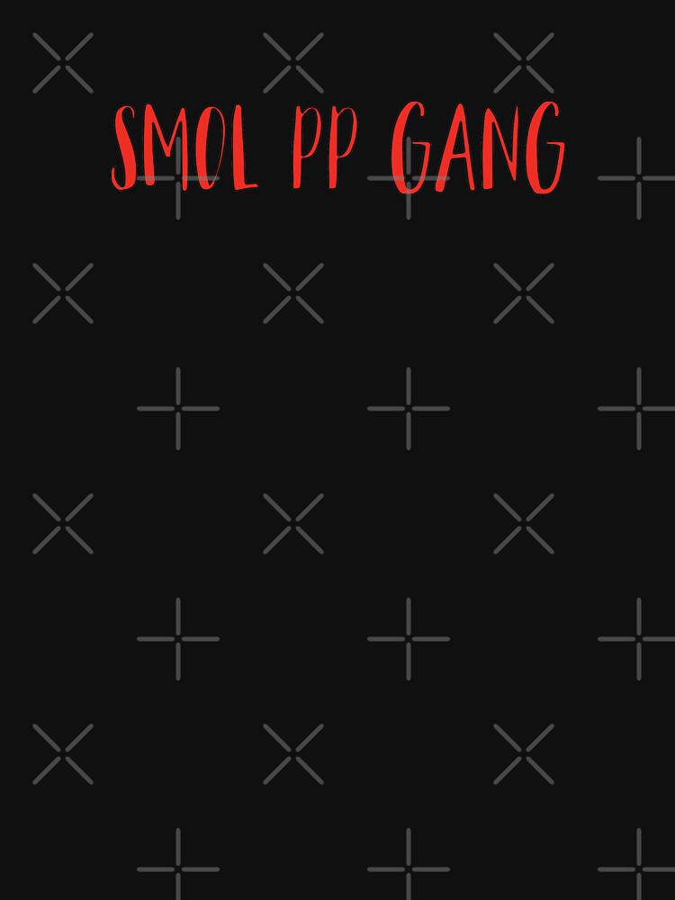 "smol pp gang" T-shirt by TheCatShip | Redbubble