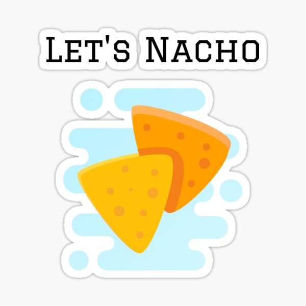 "Let's Nacho" Sticker by -DesiDesigns | Redbubble