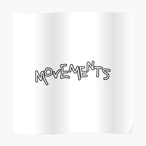 Movements Band Posters | Redbubble