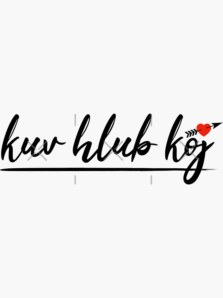 "Kuv Hlub Koj Hmong I Love You" Sticker for Sale by JackCurtis1991 ...