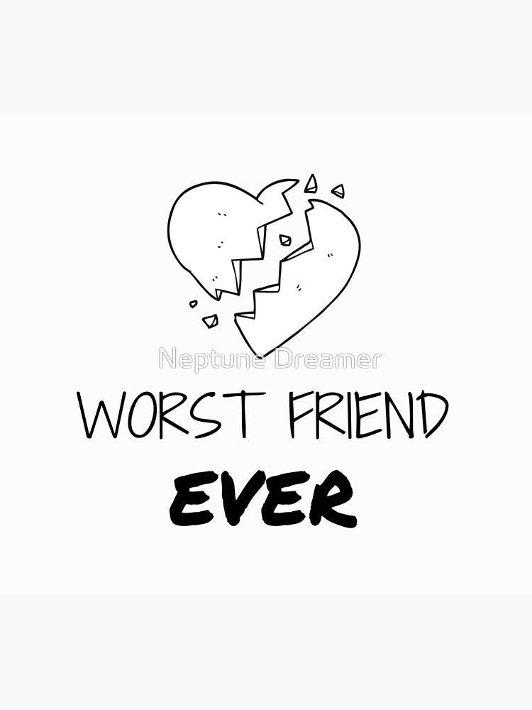 Worst Friends Ever