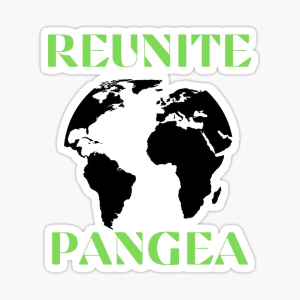 "REUNITE PANGEA" Sticker by FunnyAndNice | Redbubble