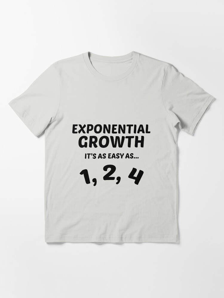"Exponential Growth" T-shirt for Sale by OffensiveFun | Redbubble ...