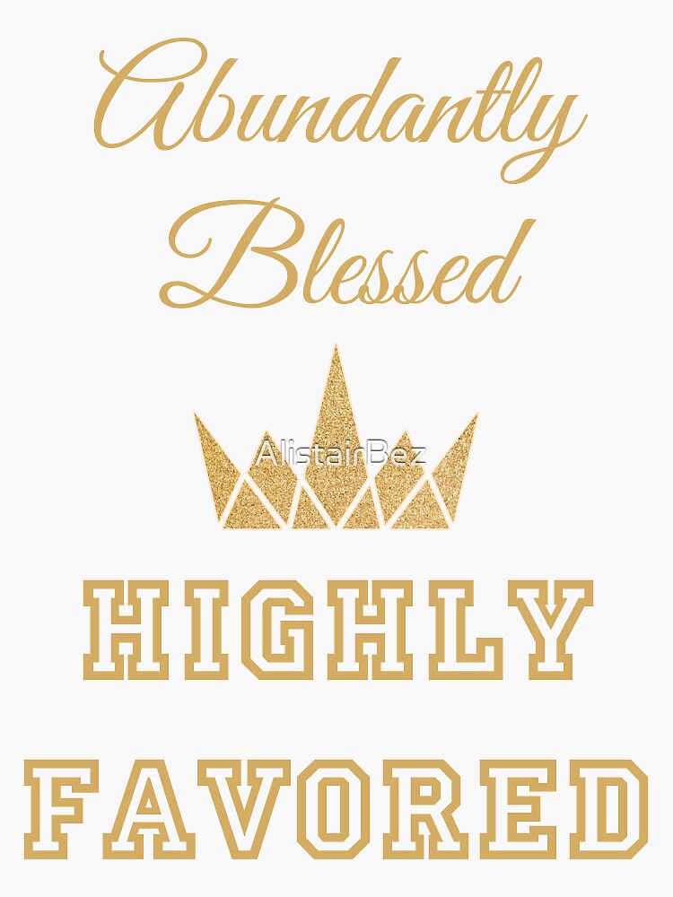 "Blessed and favored diamond crown" Sticker for Sale by AlistairBez ...