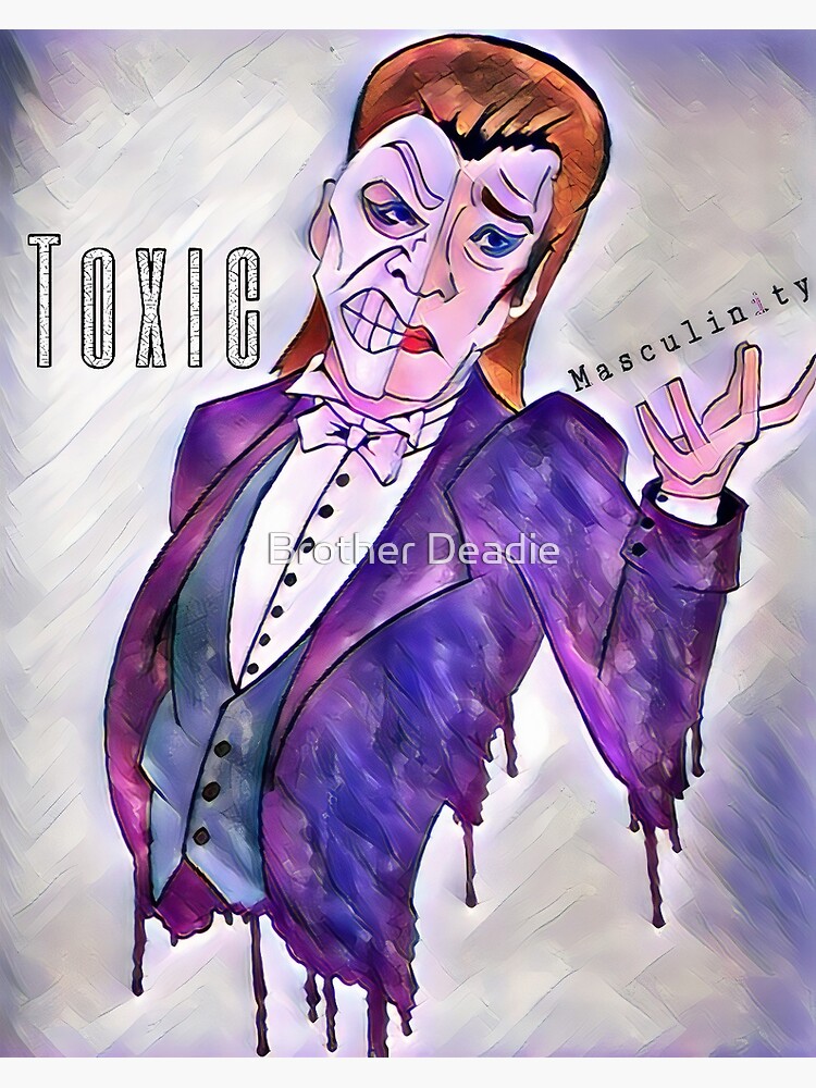 "Toxic Masculinity" Art Print for Sale by Gisix97 | Redbubble