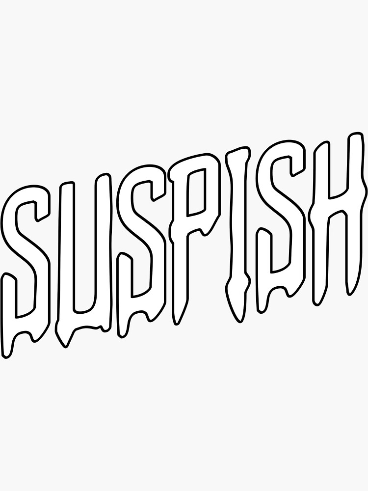 "SUSPISH" Sticker for Sale by ephimeral | Redbubble