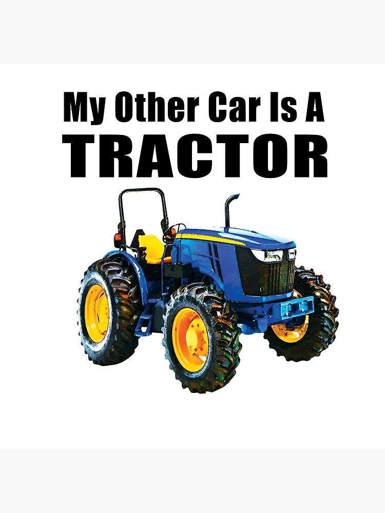 "My Other Car Is A Tractor Illustrated Watercolor" Poster by Robirk ...