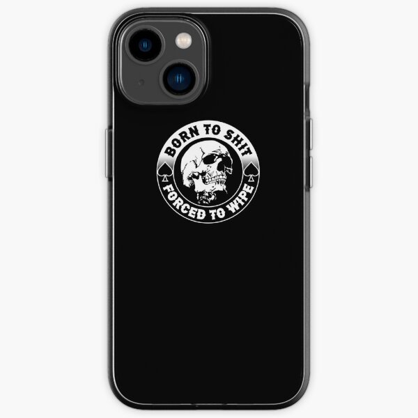 "born to shit forced to wipe, meme skull badge motorcycle" iPhone Case ...