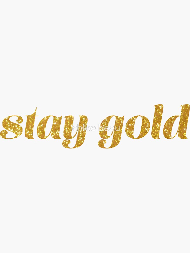 "glitter stay gold" Sticker for Sale by beauchlo | Redbubble