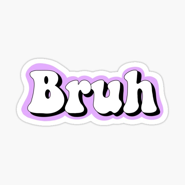 "bruh" Sticker for Sale by maksaokar | Redbubble