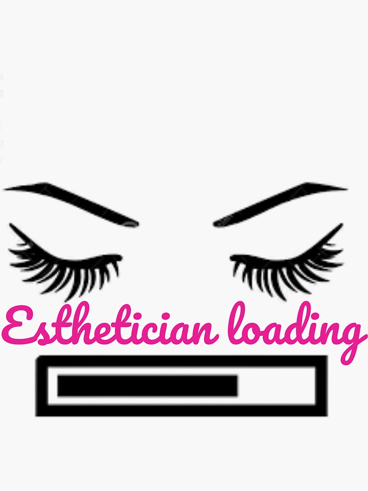 "Esthetician loading design" Sticker for Sale by Jessleebeauty | Redbubble