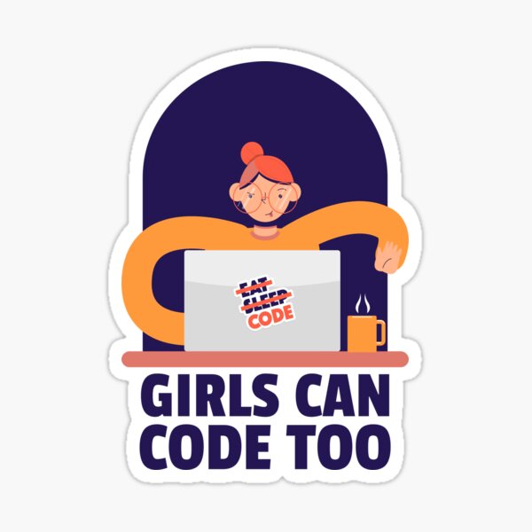 "Girls Can Code Too" Sticker for Sale by PrintbyPatty | Redbubble