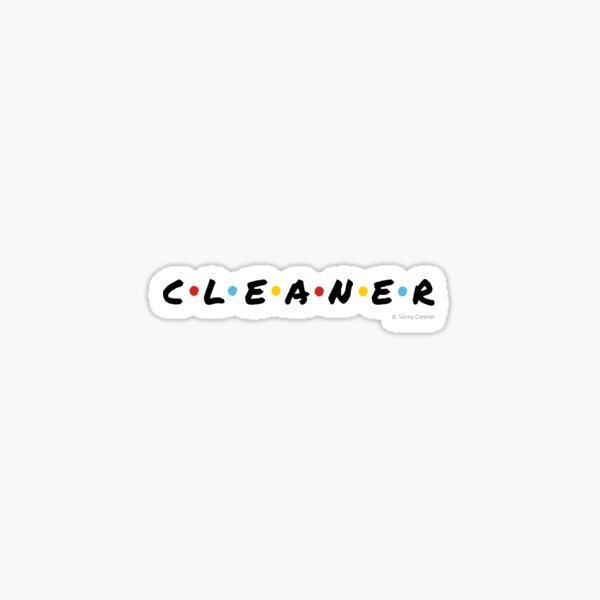 "CLEANER - Funny Cleaning Shirts and Gifts" Sticker for Sale by ...