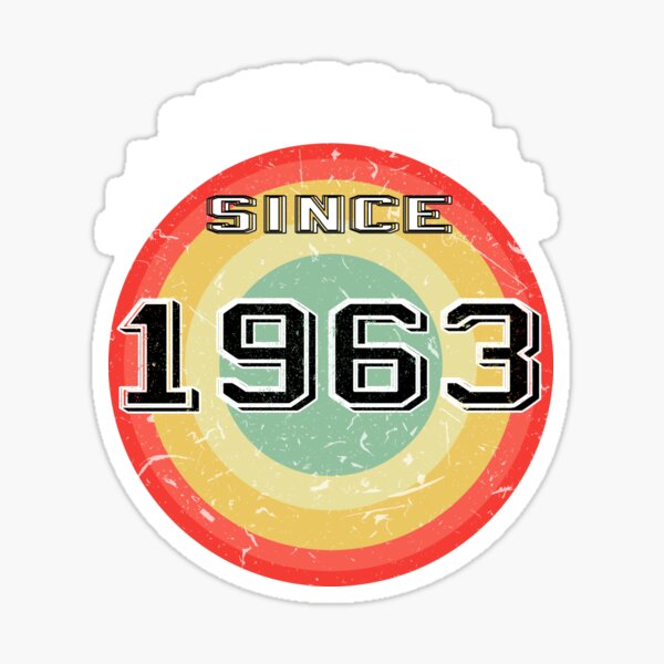 "58th Birthday Gifts Year Old - Vintage 1963 Best of 1963" Sticker for ...