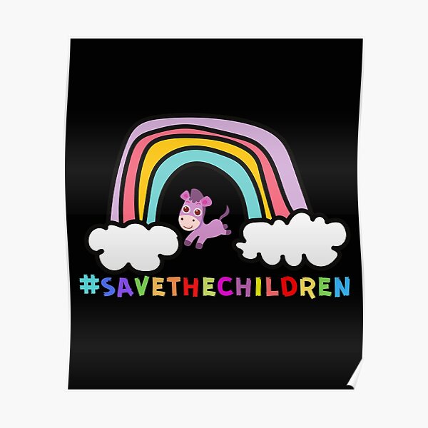 "Save the children " Poster by OneTimeEngineer | Redbubble