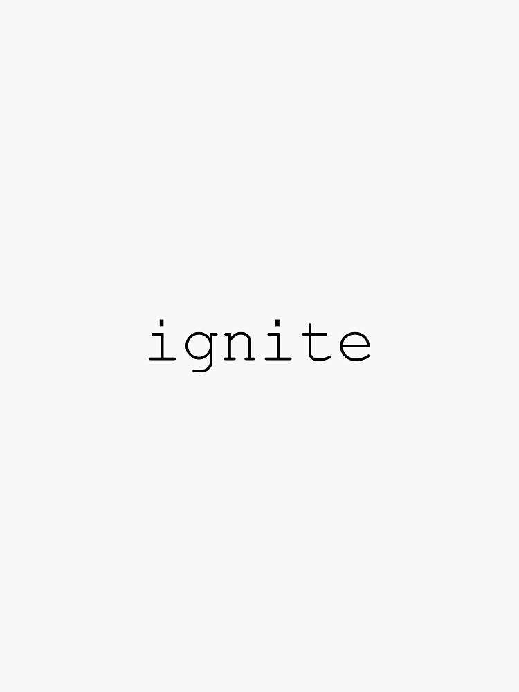 "Ignite" Sticker for Sale by Jhou1346 | Redbubble