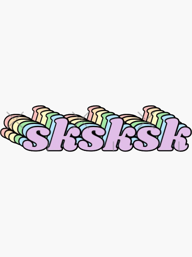 "Sksksk" Sticker for Sale by radiantdark | Redbubble