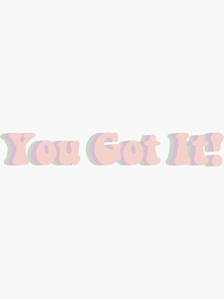"You Got It! Sticker" Sticker for Sale by Gourl | Redbubble