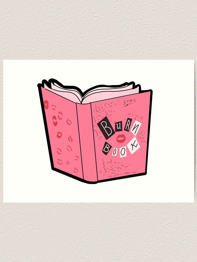 "Burn Book" Art Print for Sale by KanishaShantel | Redbubble