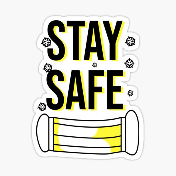 "stay safe" Sticker by MoonLightJo93 | Redbubble