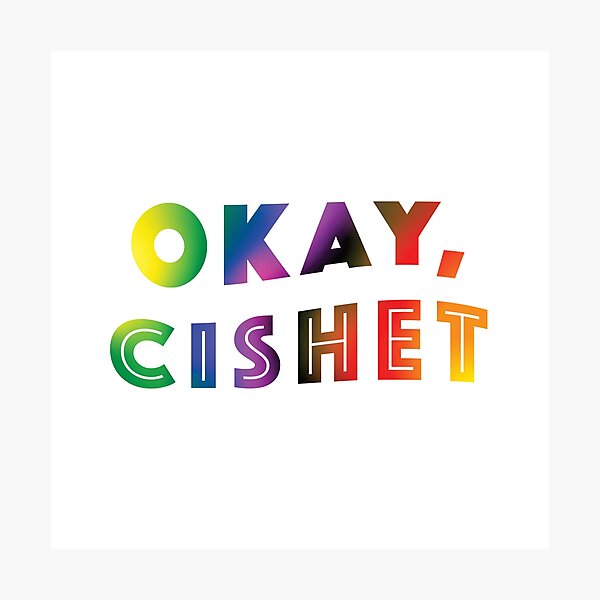Cishet Gifts & Merchandise | Redbubble