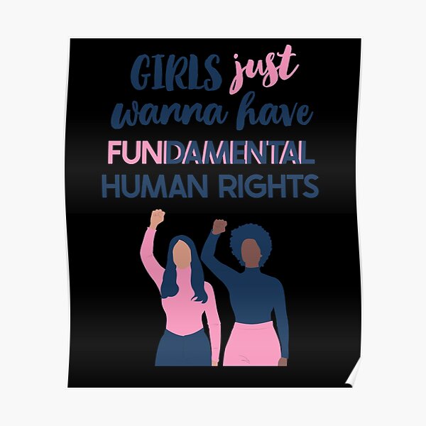 Girls Just Wanna Have Fun Damental Human Rights Womens Rights Equality ...