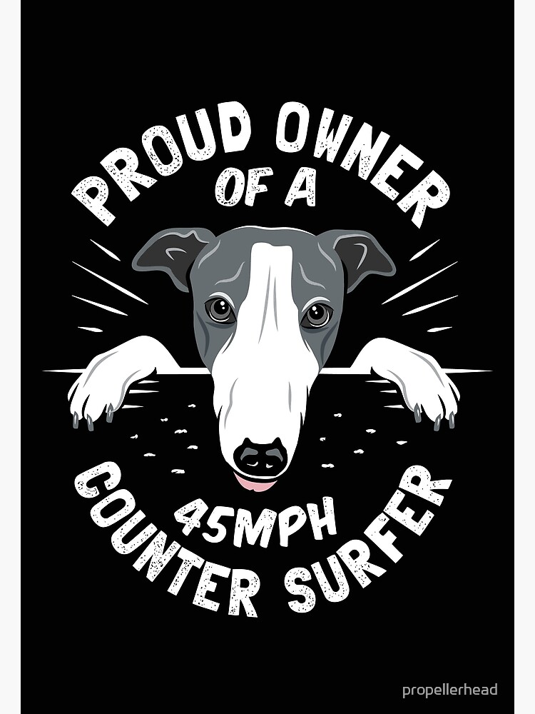 "Greyhound Owner Gift - Funny Counter Surfer Dog" Poster by ...