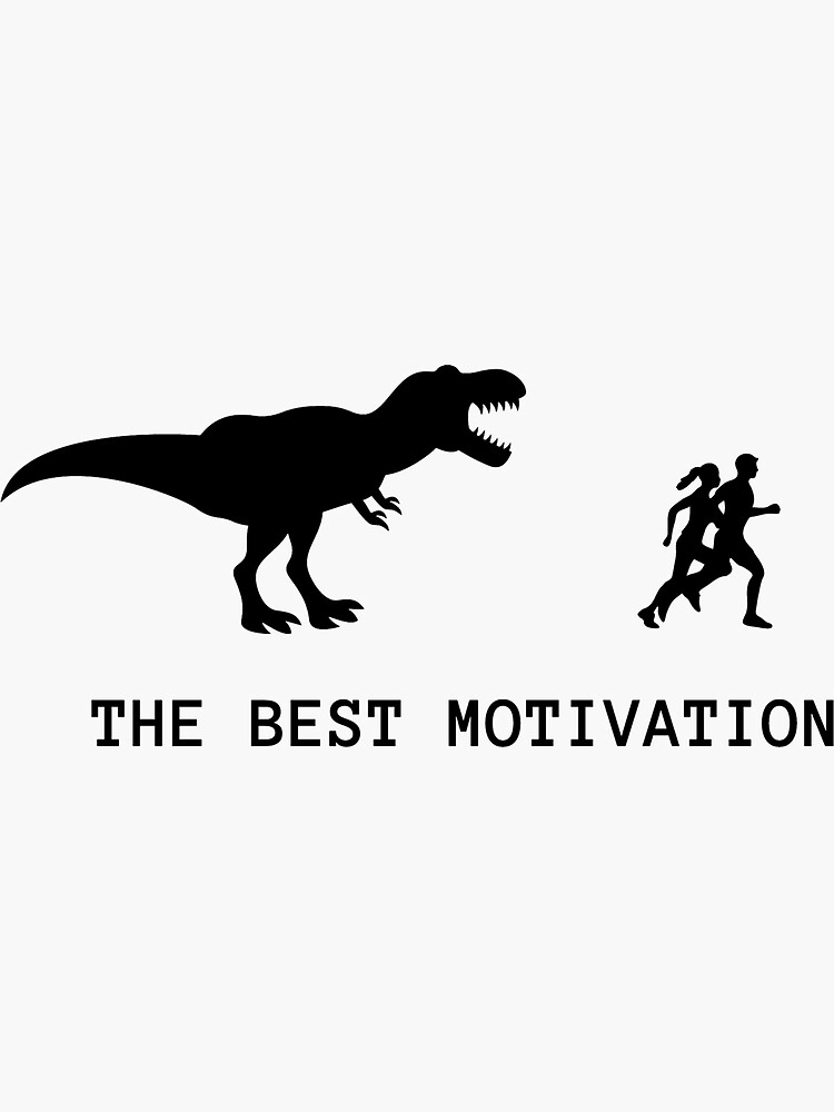 "The Best Motivation T-Rex Chase" Sticker for Sale by JacksonsDesigns ...