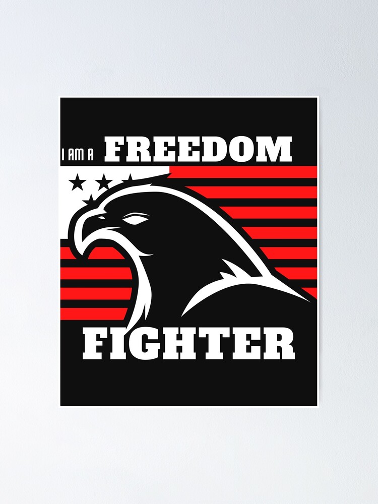 "I AM A FREEDOM FIGHTER, Inspired Uplifting Quotes" Poster for Sale by ...