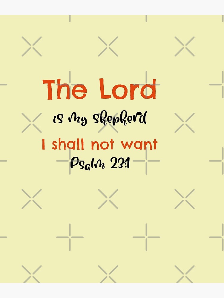 "Psalm 23, the lord is my shepherd i shall not want, bible verse ...