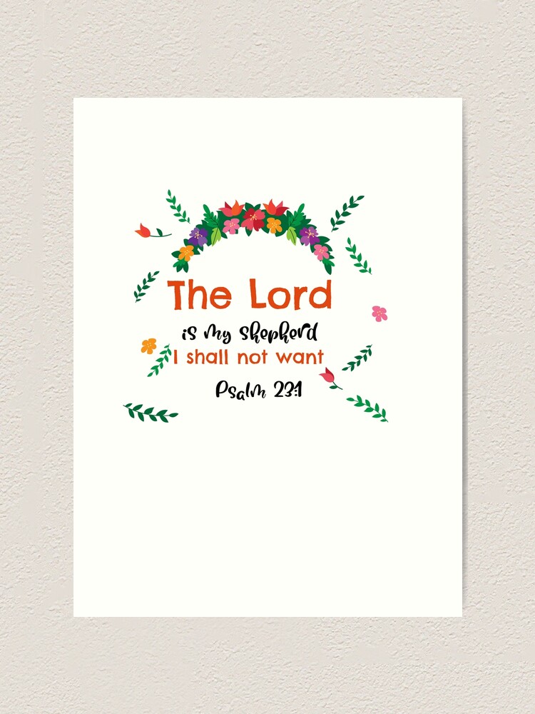 "Psalm 23, the lord is my shepherd i shall not want, bible verse " Art ...