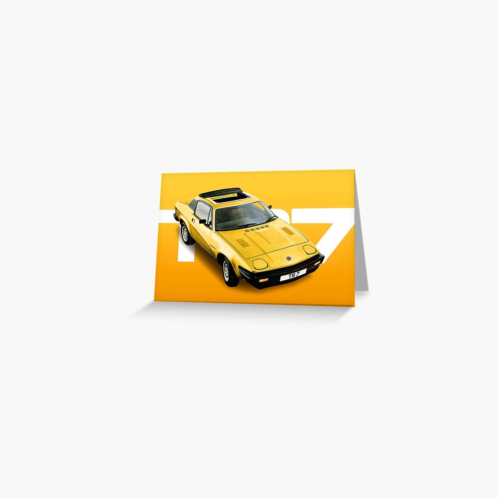 "Triumph TR7 Inca Yellow Greetings Card" Greeting Card by CellularSong ...