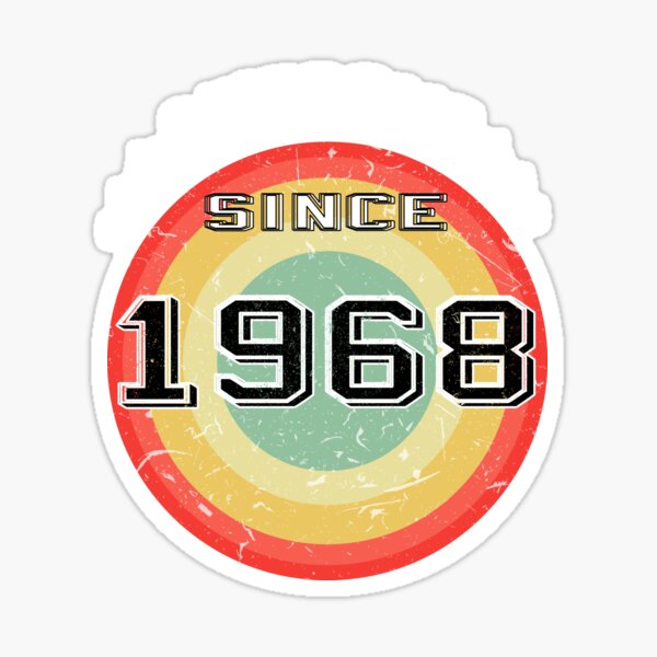 "53rd Birthday Gifts Year Old - Vintage 1968 Best of 1968" Sticker by ...