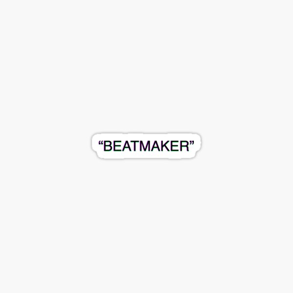 "BEATMAKER" Sticker for Sale by UNDERGROUNDMOON | Redbubble