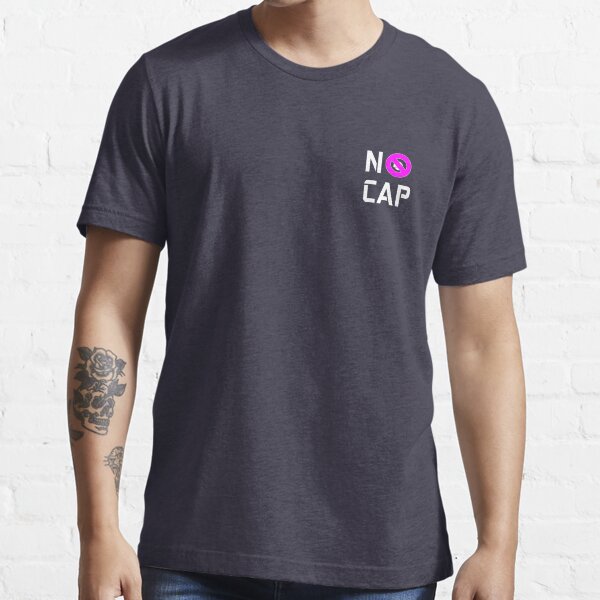 "No Cap" T-shirt by prathisha | Redbubble | cap t-shirts - no cap t ...