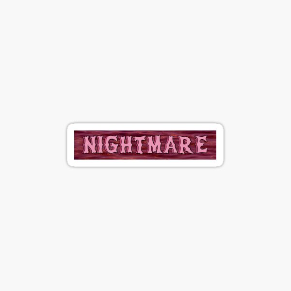 "NIGHTMARE Sticker" Sticker for Sale by YellowLavender | Redbubble