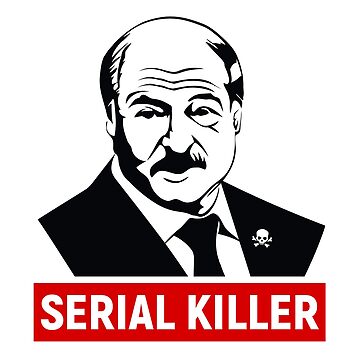 "Dictator Alexander Lukashenko is a Serial Killer" Sticker for Sale by ...