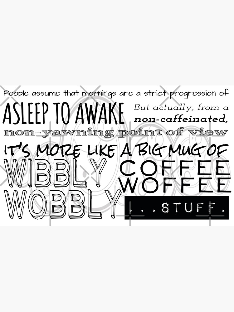"Wibbly Wobbly Coffee Woffee" Sticker by landborne | Redbubble