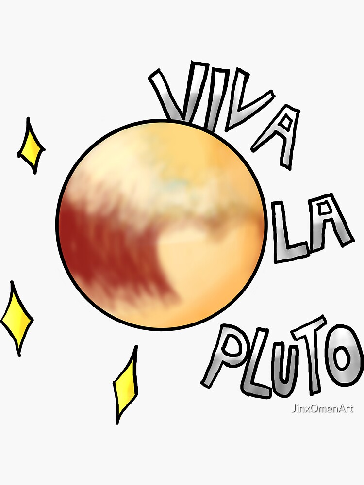 "Viva La Pluto!" Sticker by JinxOmenArt | Redbubble