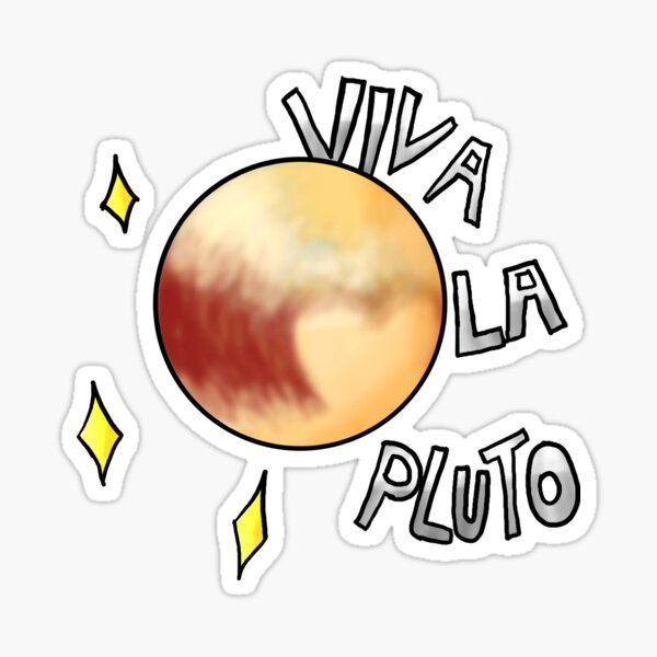 "Viva La Pluto!" Sticker by JinxOmenArt | Redbubble
