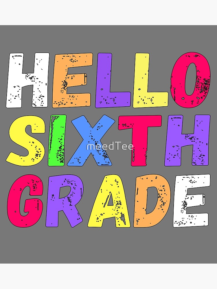"Hello Sixth Grade - Hello 6th Grade - Back To School Gift " Poster for ...