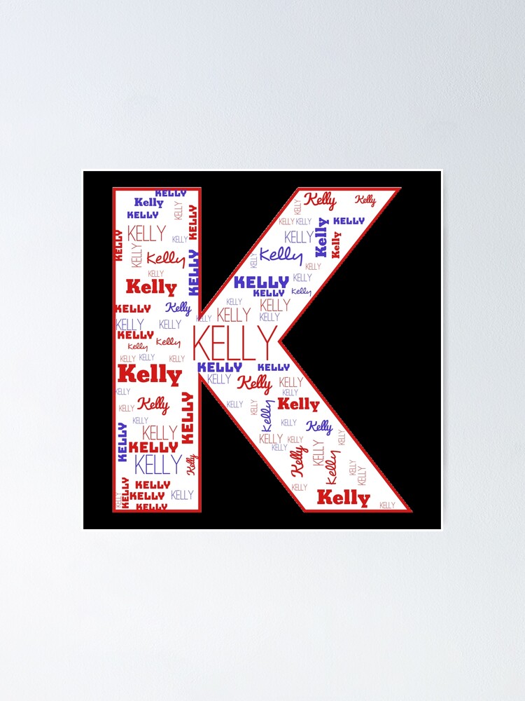 "Kelly - the name Kelly" Poster by Miami-Merchant | Redbubble