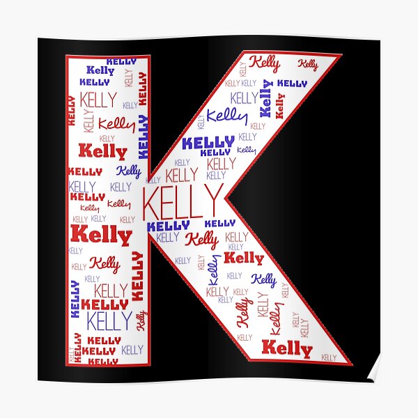 "Kelly - the name Kelly" Poster by Miami-Merchant | Redbubble
