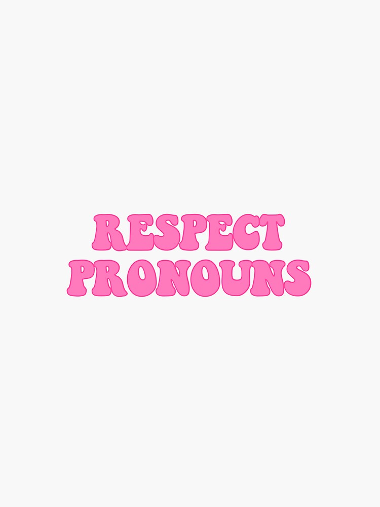 "respect pronouns - pink" Sticker for Sale by gleamstickers | Redbubble