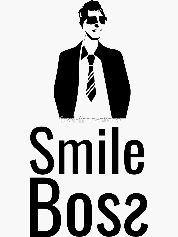 "Smile Boss - Give a smile to all" Sticker by feel-free-store | Redbubble