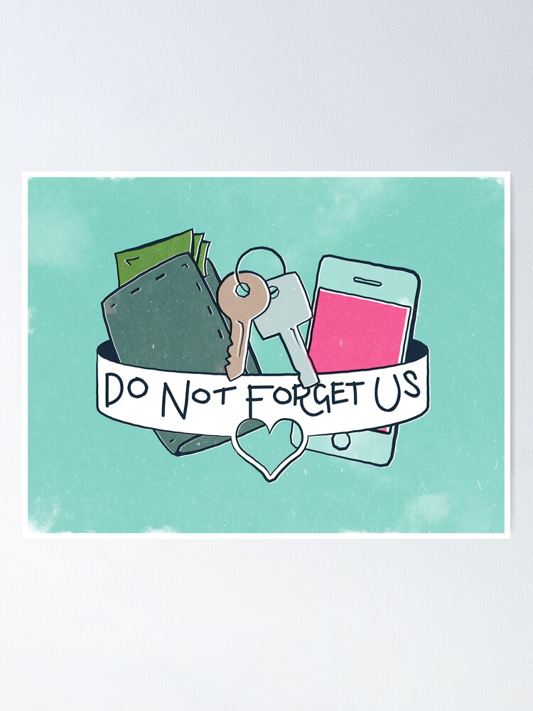 "Do Not Forget Us " Poster by Rool | Redbubble